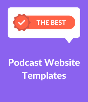 The Top 10 Templates for Your Podcast Website