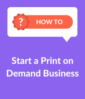 How To Start a Print On Demand Business | 8 Step Guide