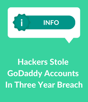 Hackers Stole GoDaddy Accounts in a Three-Year Breach