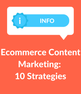 Ecommerce Content Marketing | 10 Strategies