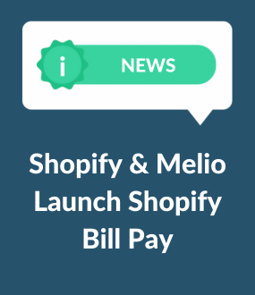 Streamline Business Bills With Shopify and Melio Partnership