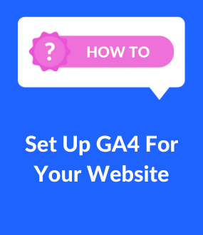 How to Set Up GA4 for Your Website | 7 Simple Steps