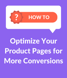 How to Optimize Your Product Pages in 8 Simple Steps