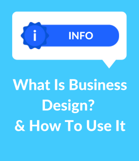 What Is Business Design and How to Use It for Your Business?